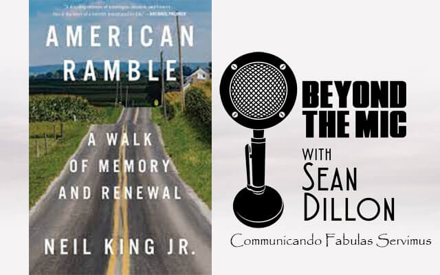 Author Neil King Jr. - Beyond the Mic with Sean Dillon Celebrity Podcast
