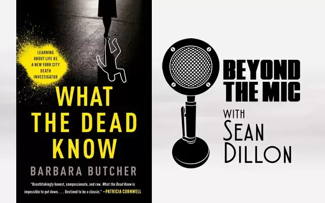 Barbara Butcher on "What the Dead Know" - Beyond the Mic with Sean ...