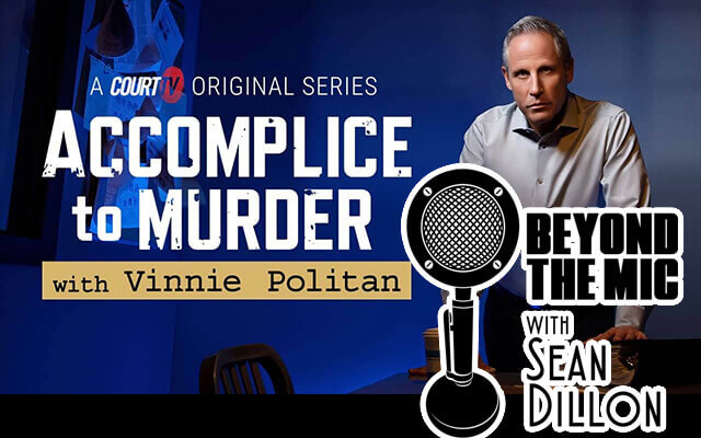 Vinnie Politan Unveils Insights on "Accomplice to Murder with Vinnie ...