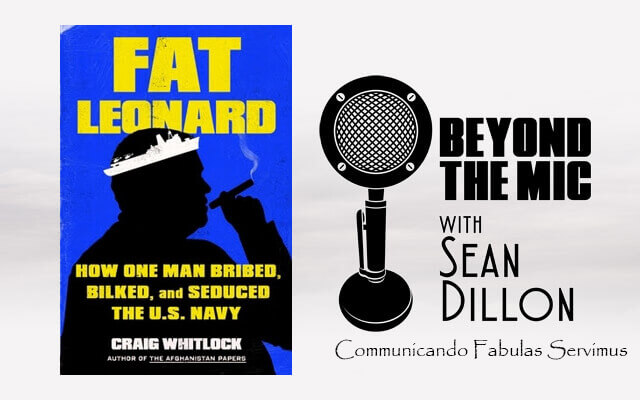 Craig Whitlock on "Fat Leonard" - Beyond the Mic with Sean Dillon ...